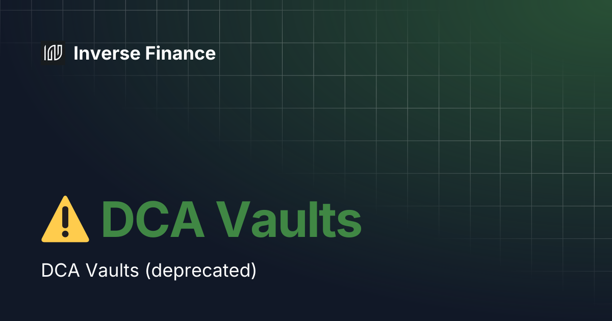 ⚠️ DCA Vaults | Inverse Finance
