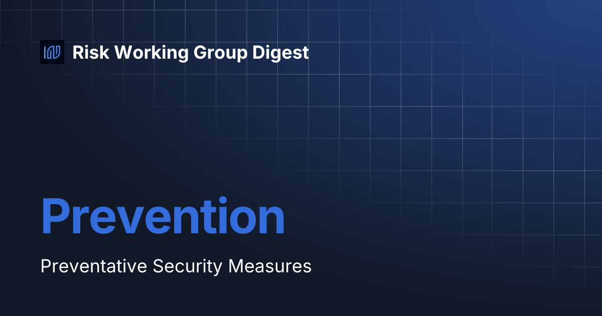 Prevention | Risk Working Group Digest