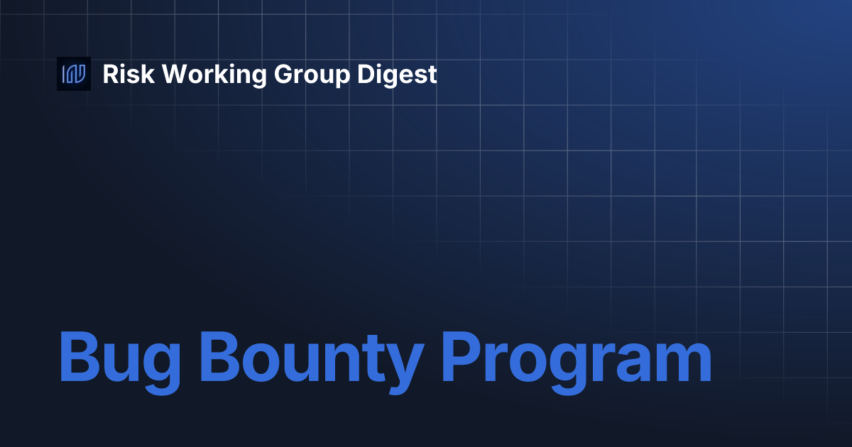 Bug Bounty Program | Risk Working Group Digest